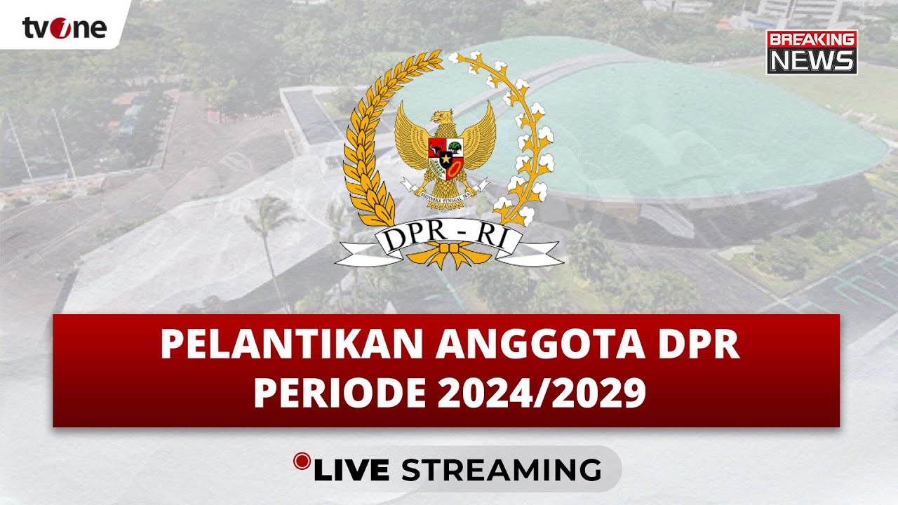 [BREAKING NEWS] Pelantikan MPR, DPR, DPD RI Periode 2024-2029 | tvOne ...