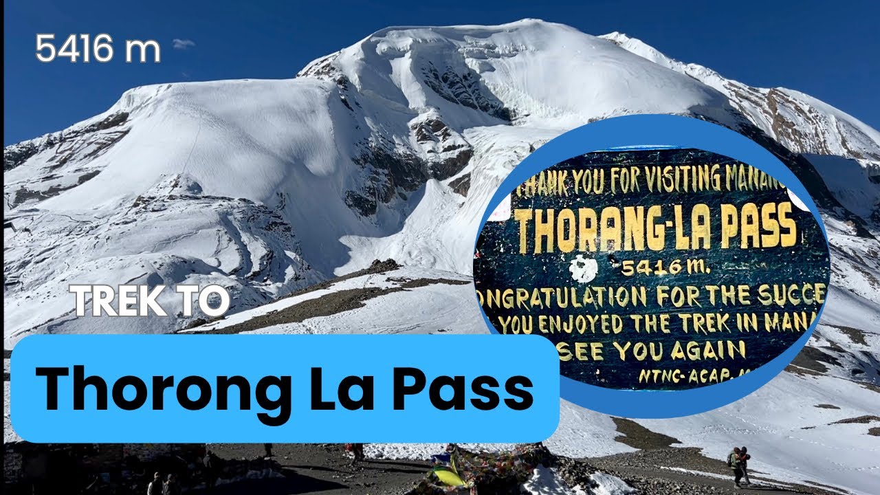 Trek to Thorong La Pass and back to Manang. - YouTube