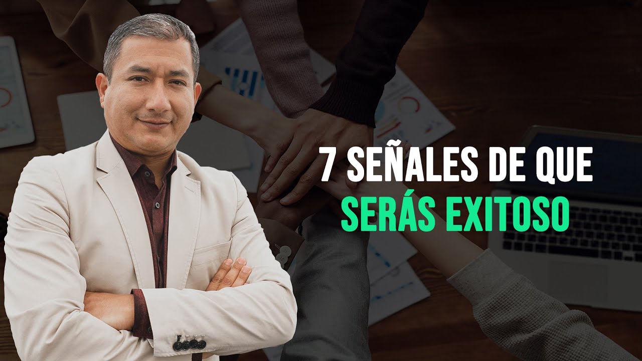 Estas son las 7 SEÑALES de que tendrás Éxito en tu Negocio | Jorge Loza ...