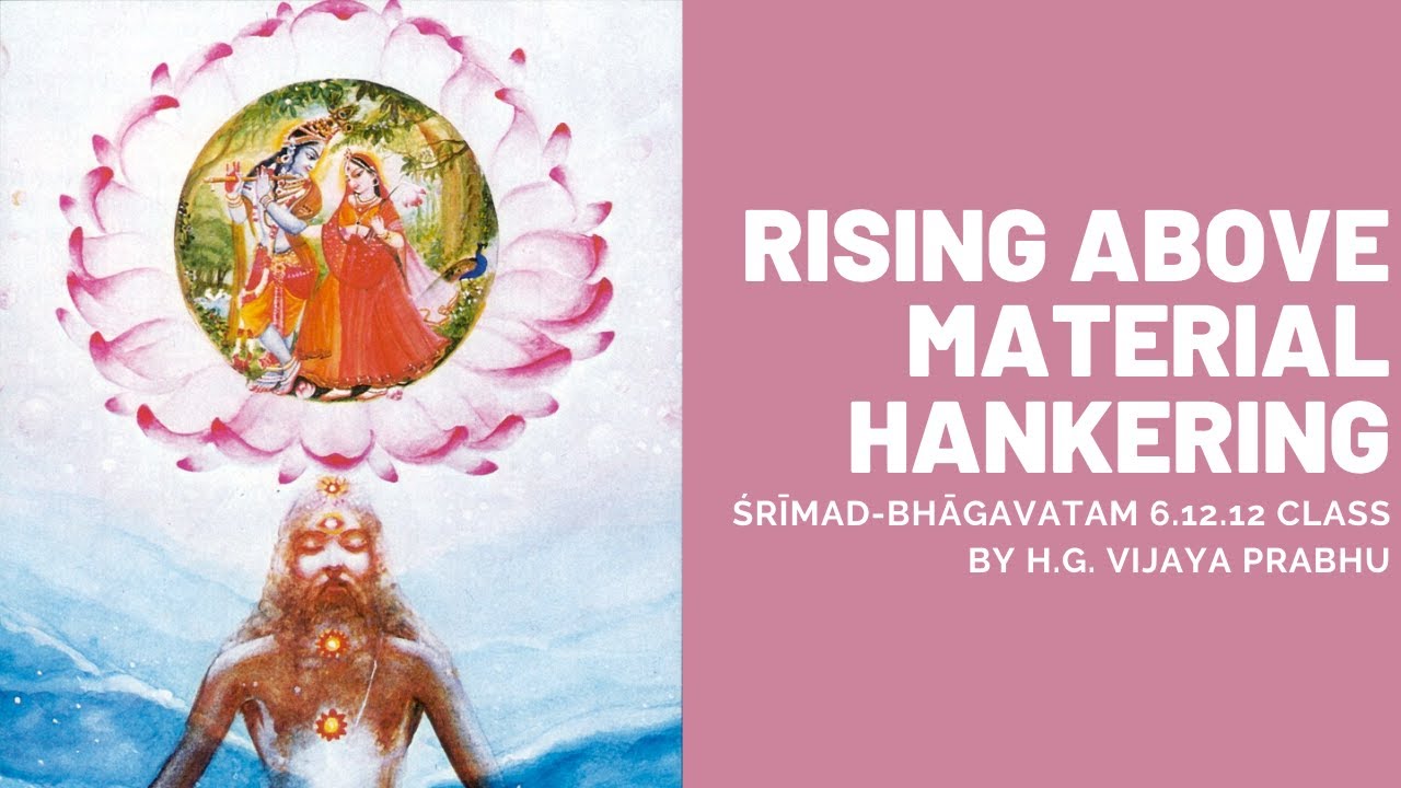 Rising Above Material Hankering - YouTube