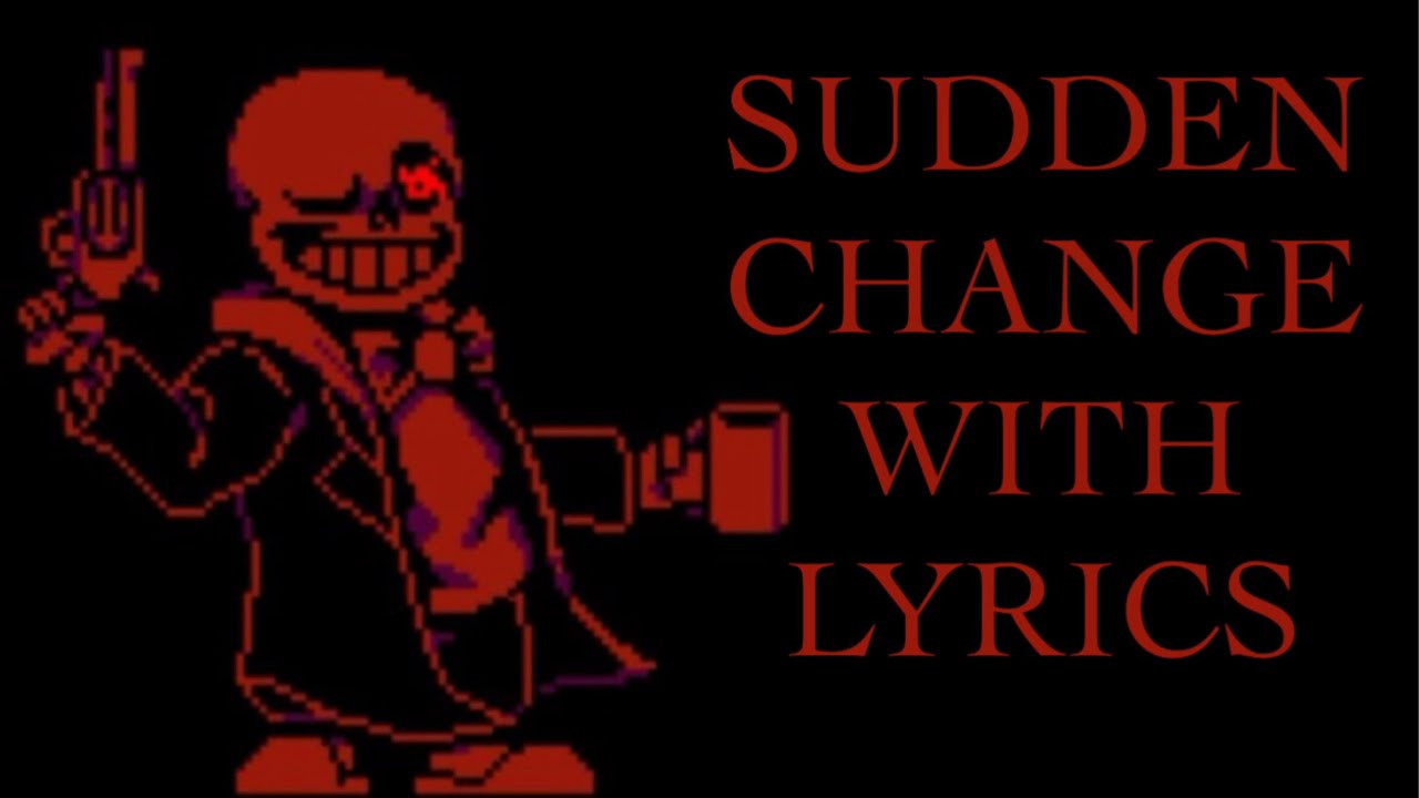 Sudden Change with lyrics || Undertale: Bullet Hell with lyrics - YouTube