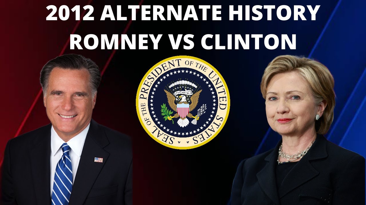 2012 Alternative History Election Prediction (Mitt Romney vs Hillary ...