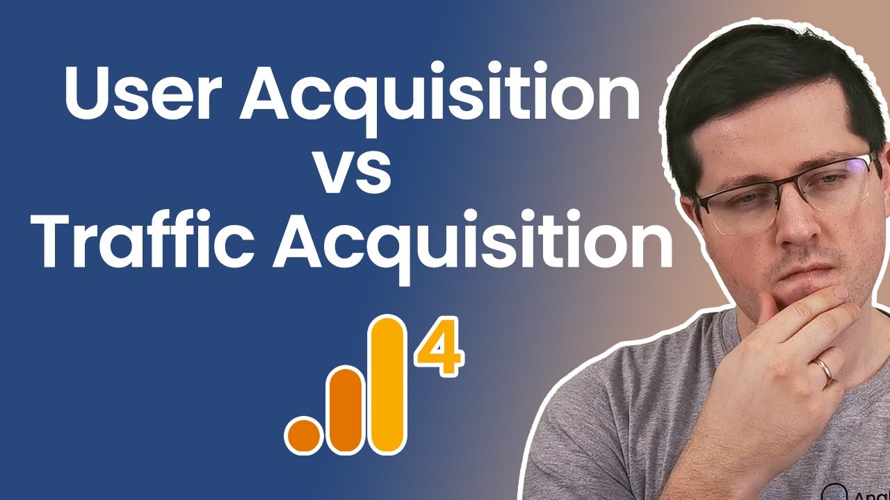 User Acquisition vs Traffic Acquisition reports in GA4 - YouTube