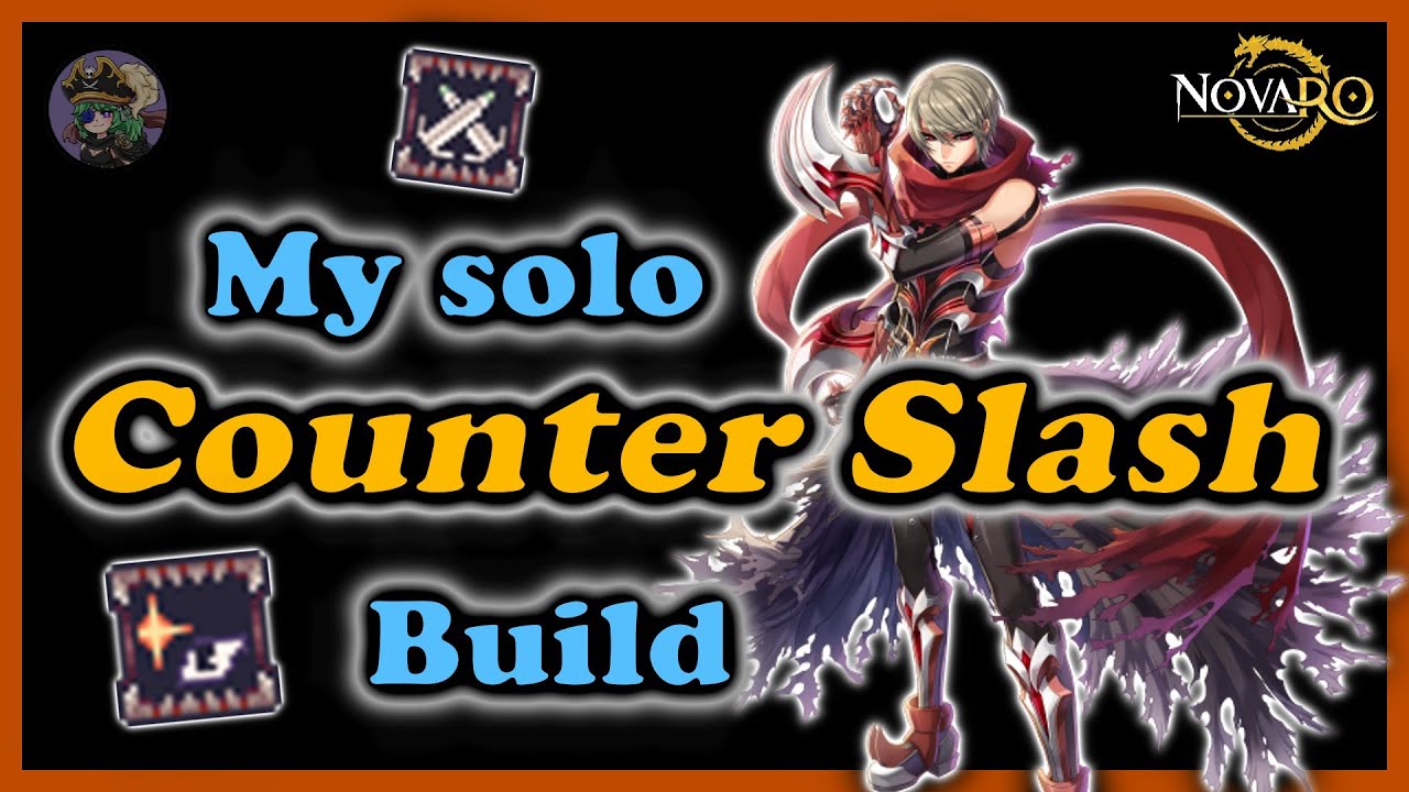 [NovaRO] - My Counterslash Build for soloing - YouTube