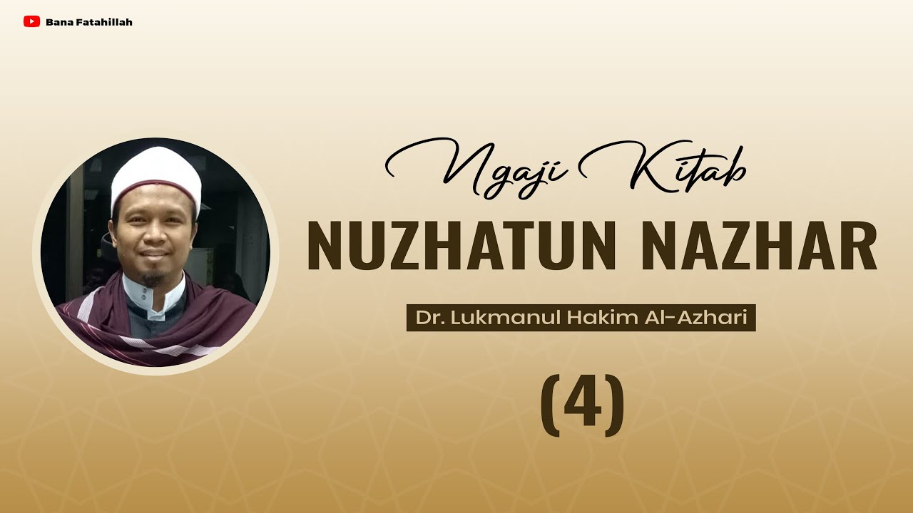 Ngaji Ilmu Hadis | Kitab Nuzhatun Nazhar | 4 - YouTube