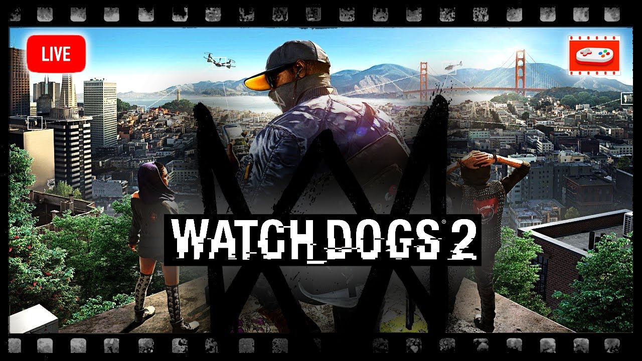 🔴Watch Dogs 2 [PC] - Full Game Walkthrough - STREAM🔴 - YouTube