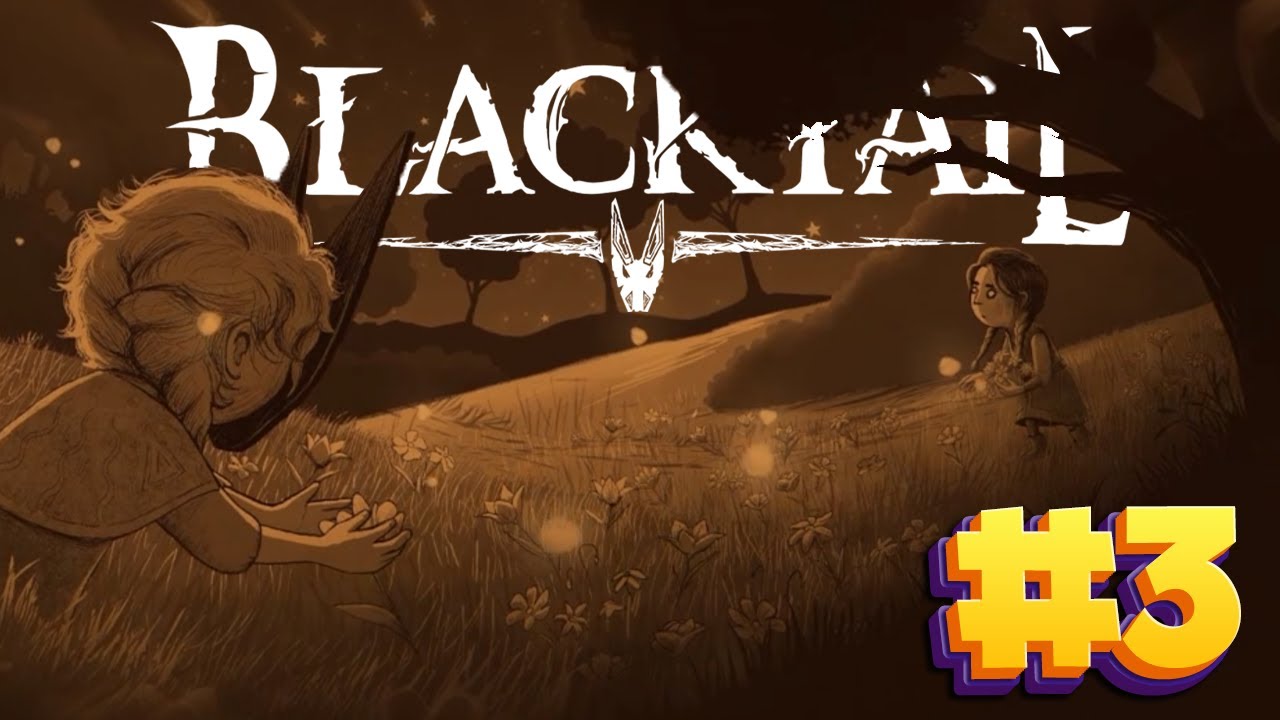 Blacktail Gameplay Walkthrough | Part 3 - YouTube