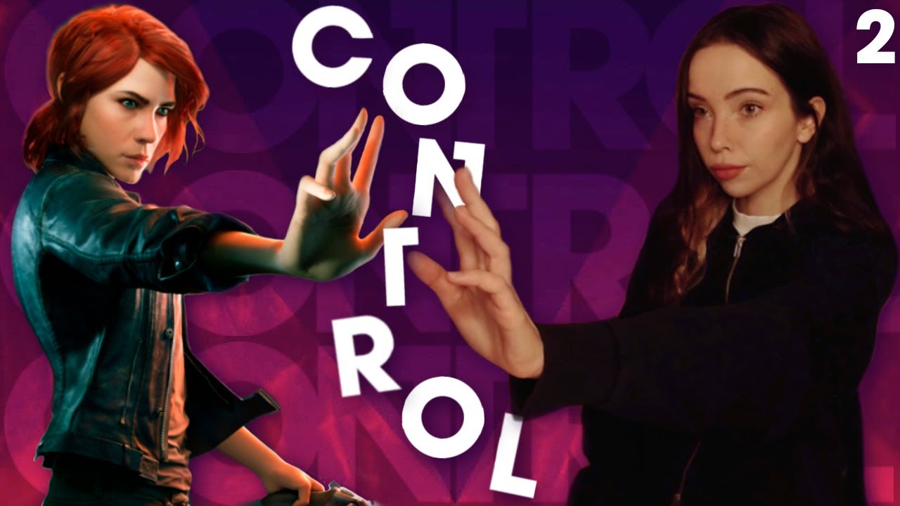 ЧТО ЗДЕСЬ ПРОИСХОДИТ? || CONTROL (2) - YouTube