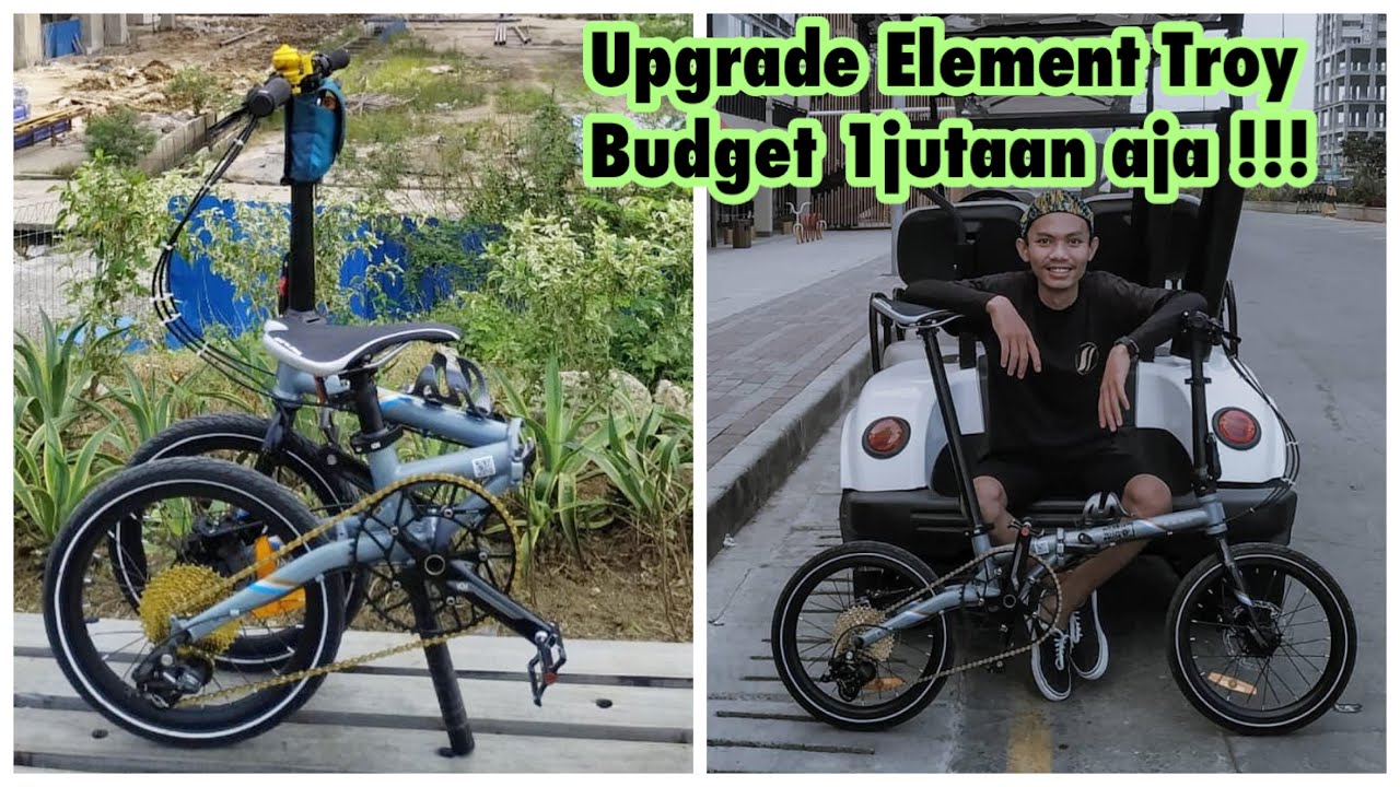 Upgrade Element Troy Gen 3rd Budget 1 JUTA aja !!! Sepeda Lipat Harian ...