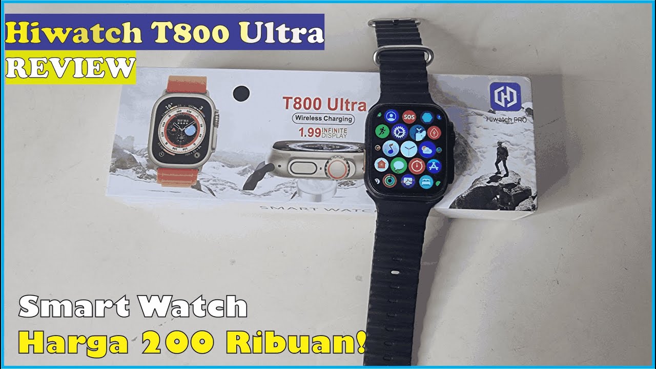 Smart Watch Harga 200 RIBUAN Review HIwatch PRO T800 Ultra #review # ...