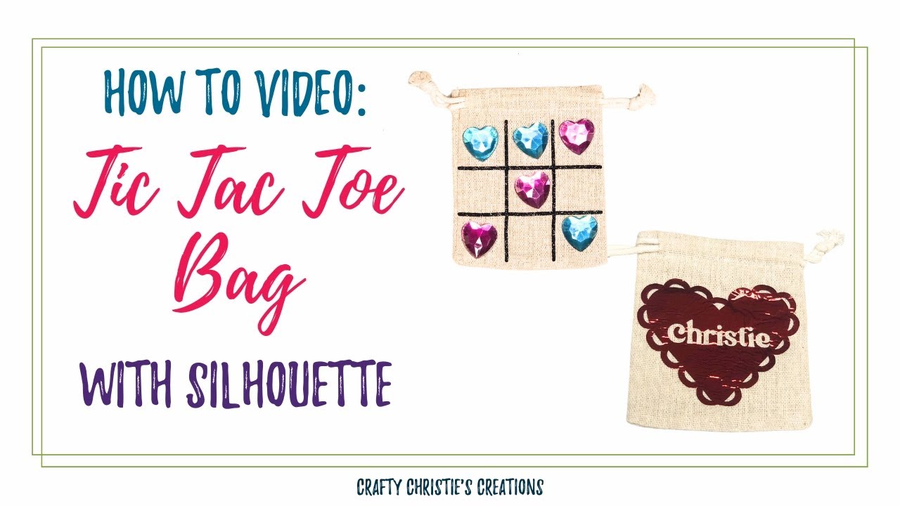 How to Make a Tic Tac Toe Bag with Silhouette - YouTube