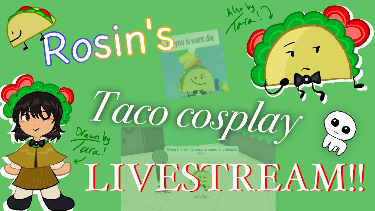 LIVE | Rosin's Cosplay: TACO EDITION!!!! - YouTube