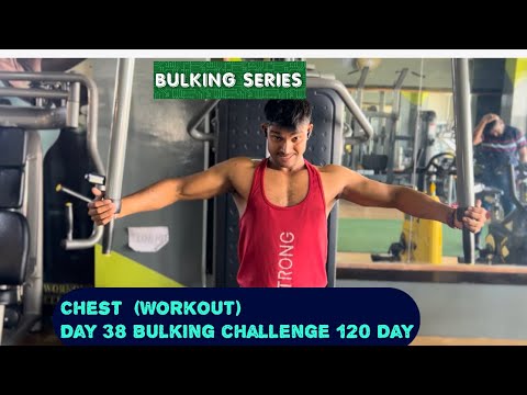 Day 38 Chest Workout //120 day Bulking challenge 120 gaining Challenge# ...