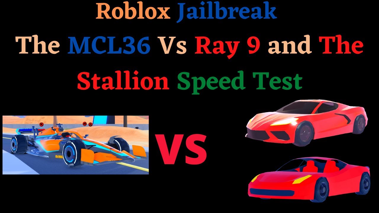 Roblox Jailbreak MCL36 Vs Ray 9 and Stallion/Ferrari Speed Test - YouTube