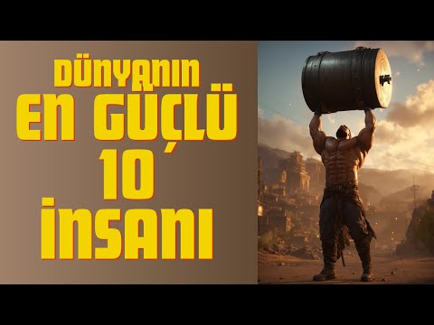 DÜNYANIN EN GÜÇLÜ 10 İNSANI