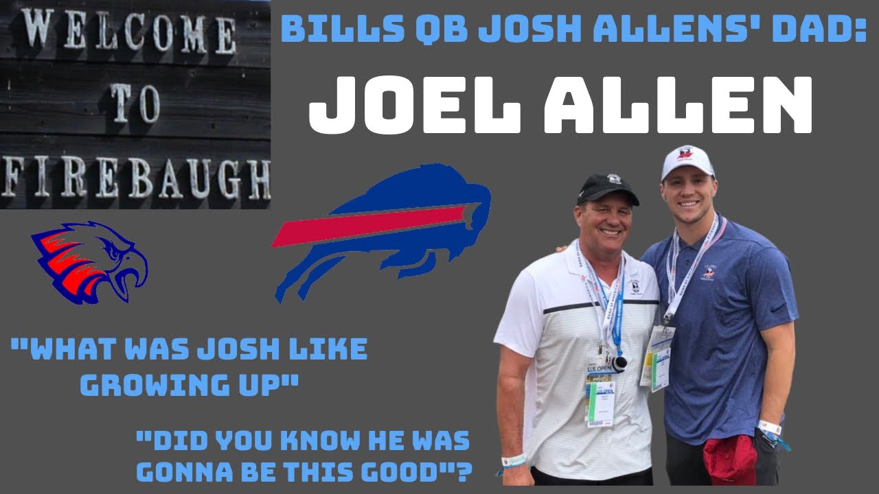 JOSH ALLENS’ DAD - JOEL ALLEN!! - YouTube