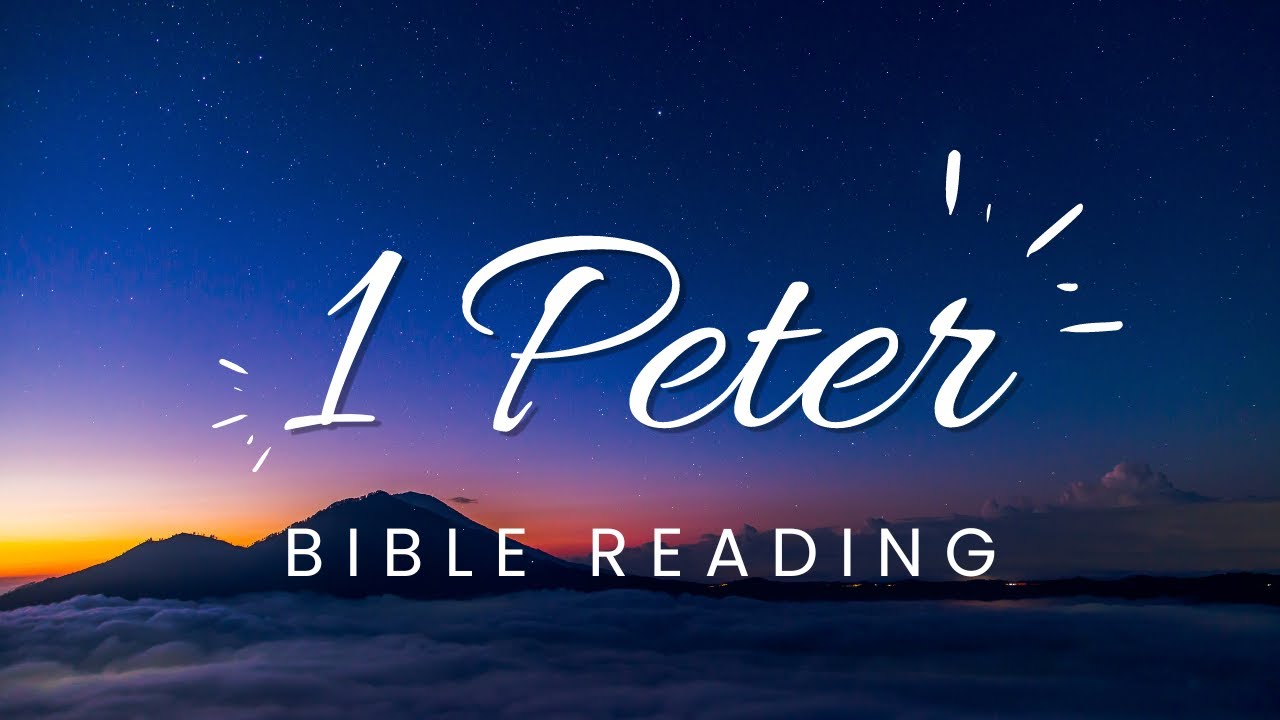 1 PETER (READ ALONG) | BIBLE READING with music & captions - YouTube