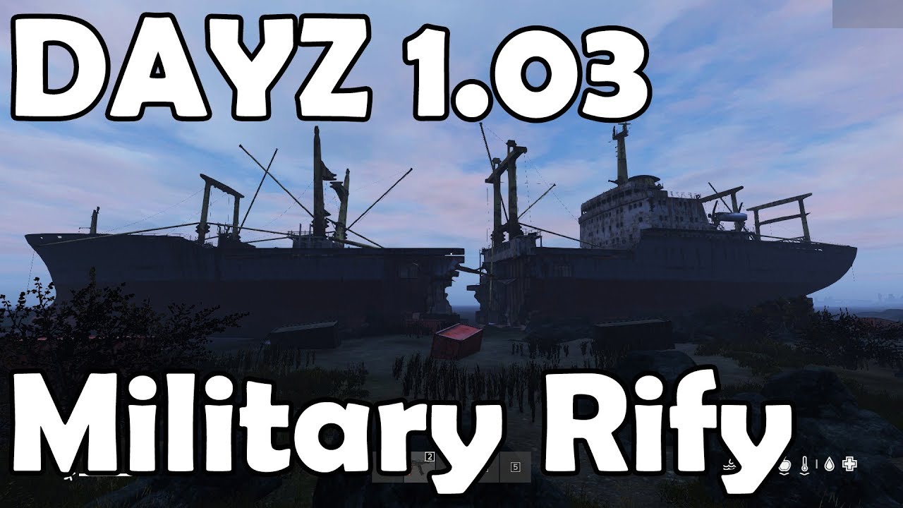 DayZ 1.03 Military Loot Upgrade for Rify | DayZ Guide - YouTube