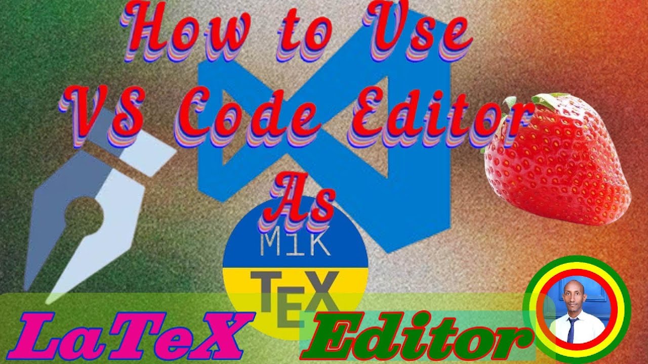 ️Visual Studio Code as a Powerful LaTeX Editor || 📚How to Use LaTeX in VS Code - YouTube