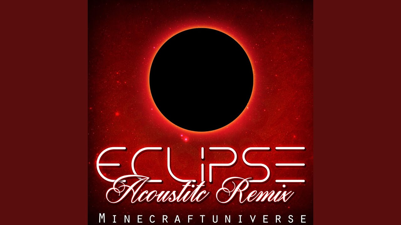 Eclipse (Acoustic Remix) - YouTube