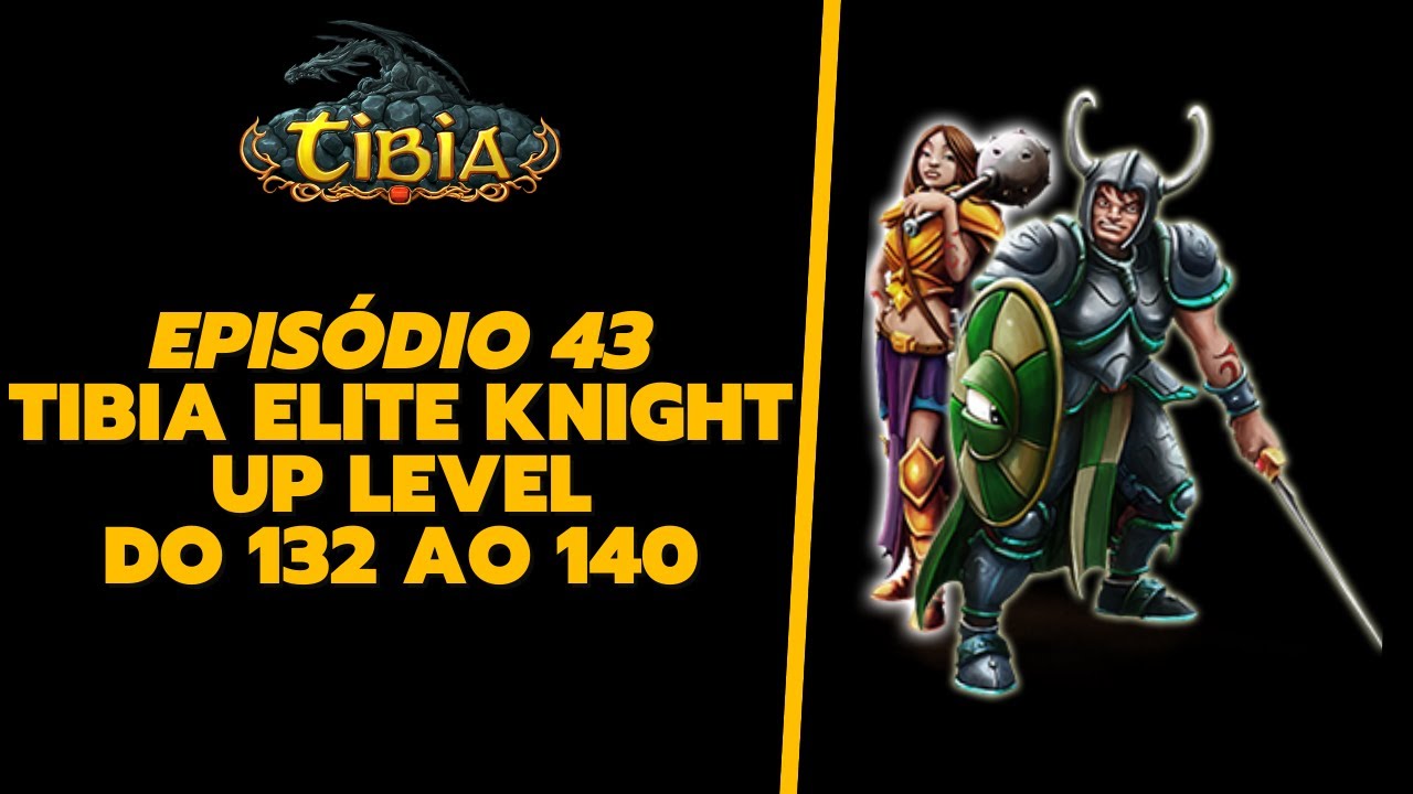 Tibia Elite Knight Up Level do 132 ao 140 (Série EK do zero EP 43 ...