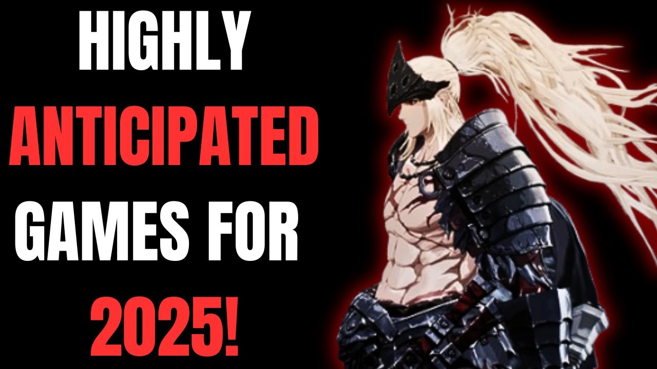 Ten Games I'm EXCITED For In 2025! - YouTube