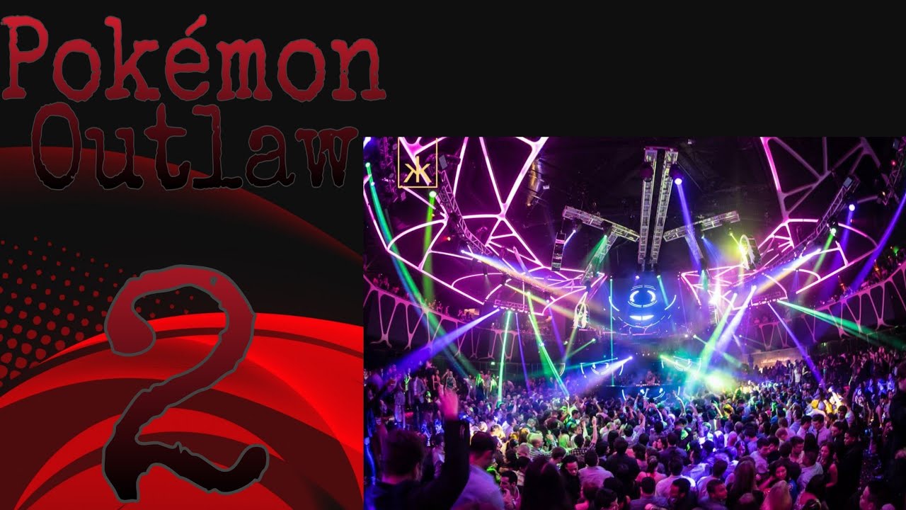 Nightclub hype Pokémon Outlaw part 2 - YouTube