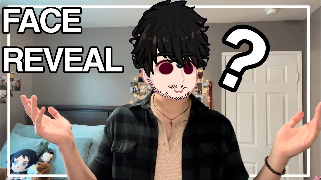 FACE REVEAL??? (Not clickbait I swear😭) REUPLOAD - YouTube