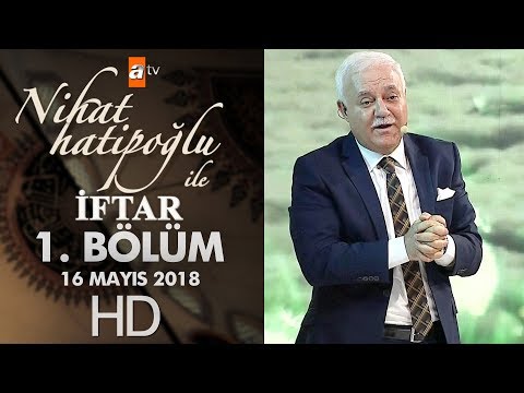 Nihat Hatipoğlu ile İftar - 16 Mayıs 2018