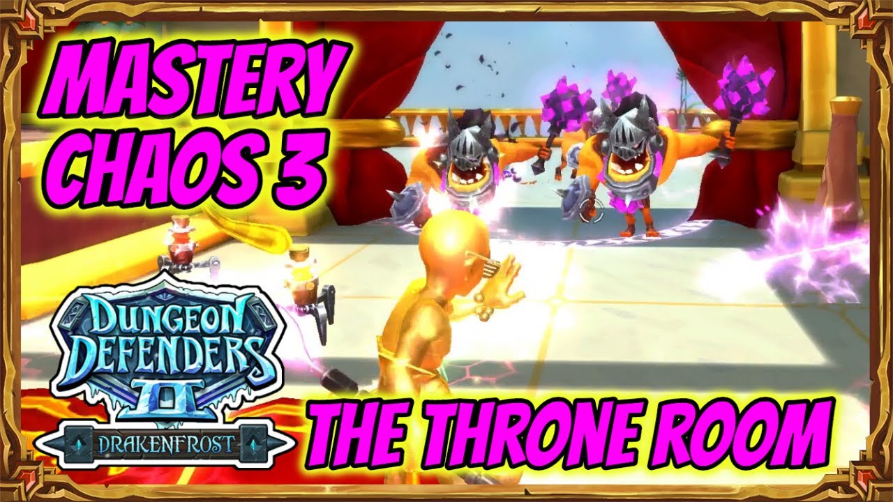 Dungeon Defenders 2 | Mastery Chaos 3 - The Throne Room - YouTube