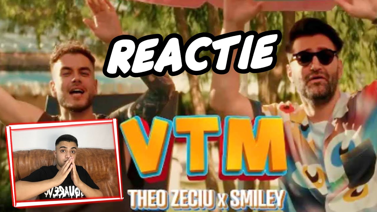 REACTIONEZ LA THEO ZECIU x SMILEY- VTM (Official Video) - YouTube