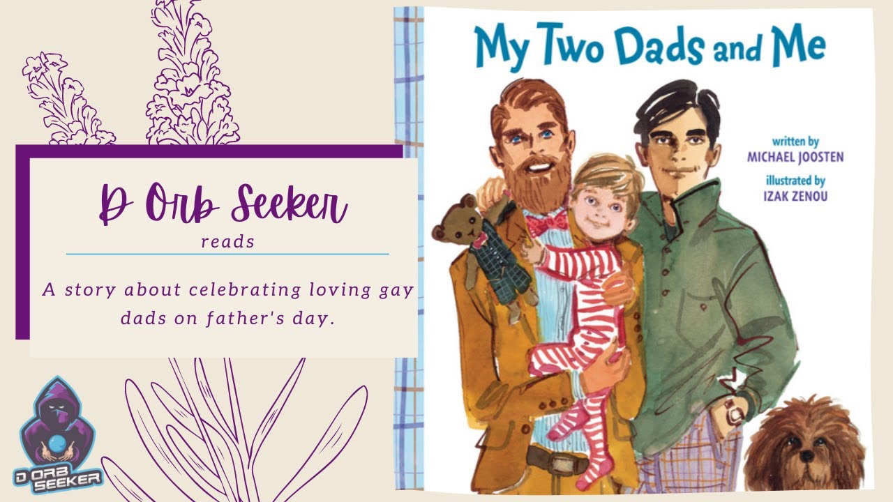 My Two Dads And Me | Read Aloud Storytime for Kids - YouTube