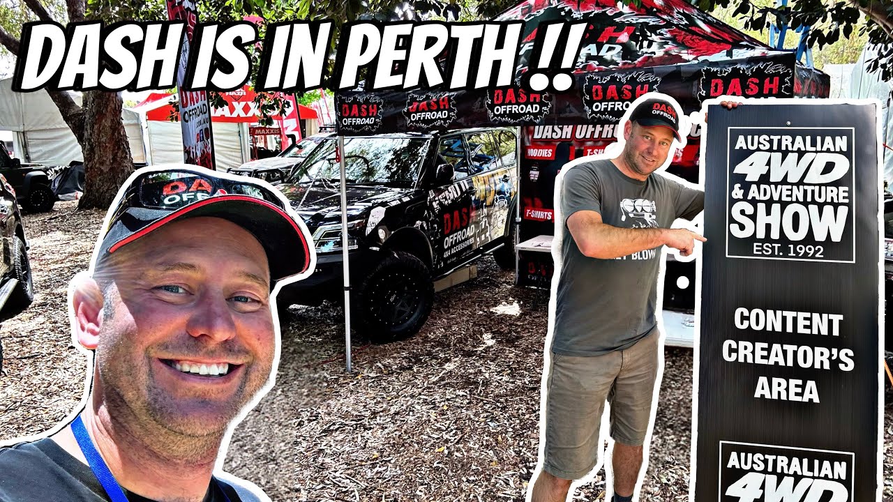 VLOG #91 - DASH is in WA For The Perth 4WD Adventure Show!! - YouTube