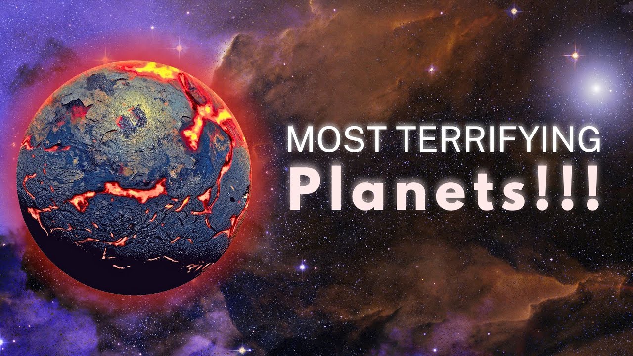 Most Terrifying Planets We Have Ever Discovered - YouTube