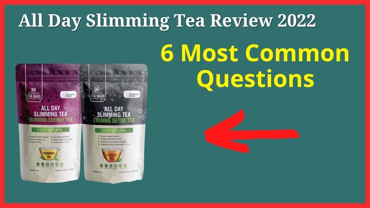 All Day Slimming Tea Review - 6 Most Common Questions - YouTube