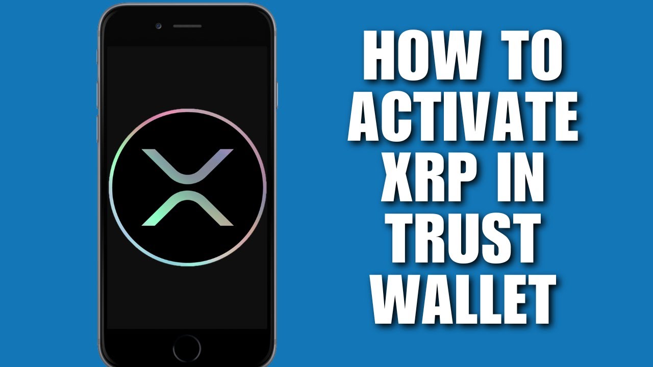How To Activate XRP In Trust Wallet (Wallet Setup Guide) - YouTube