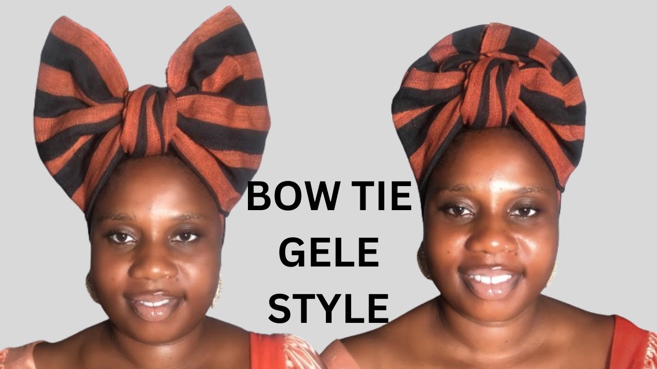 HOW TO TIE BOW GELE | OWANBE GELE | DIY TUTORIAL | HEADWRAP - YouTube