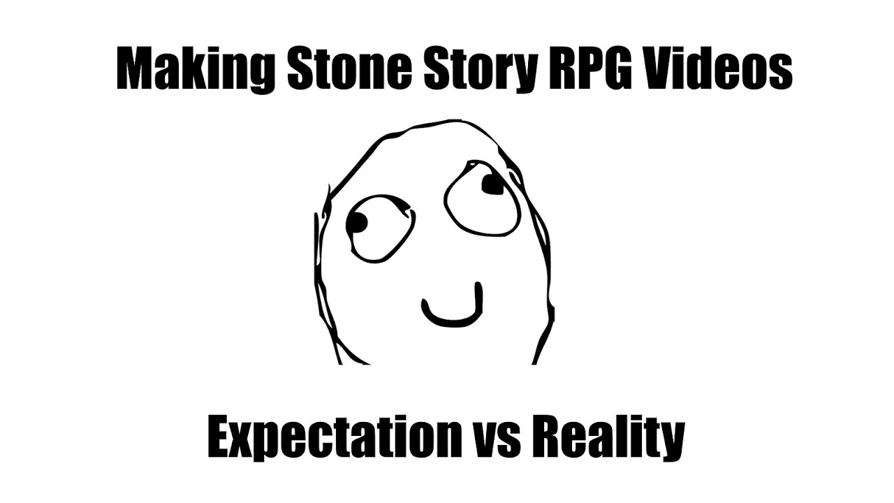 Making Stone Story RPG Videos - Expectation vs Reality - YouTube