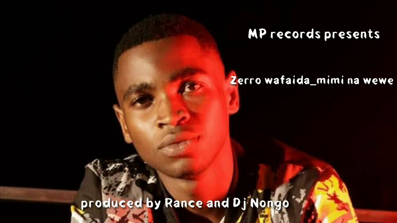 Zerro wafaida_Mimi na wewe (official audio singeli) by Dj Nongo and ...