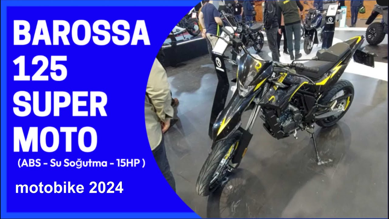 Barossa 125 Supermoto (ABS) | İstanbul Motosiklet Fuarı 2024 | Motobike ...