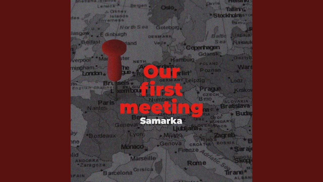Our First Meeting - YouTube