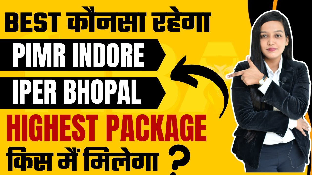 PIMR Indore Vs IPER Bhopal | Admission | Eligibility | Courses | Fees ...