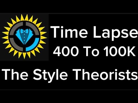 The Style Theorists 400 To 100K Time Lapse - YouTube