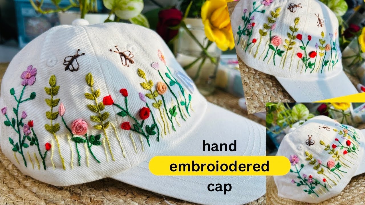Hand embroider canvas cap tutorial | diy hand embroider cap tutorial ...