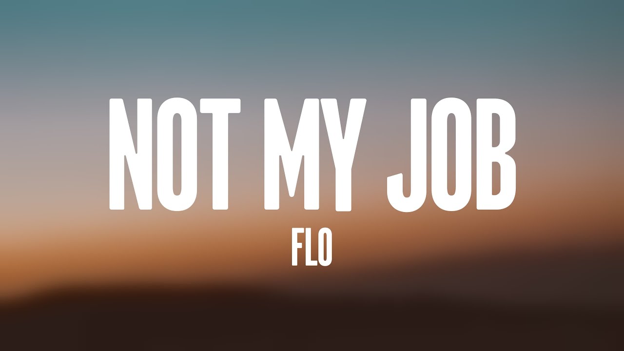 Not My Job - FLO(Visualized Lyrics)🌾 - YouTube
