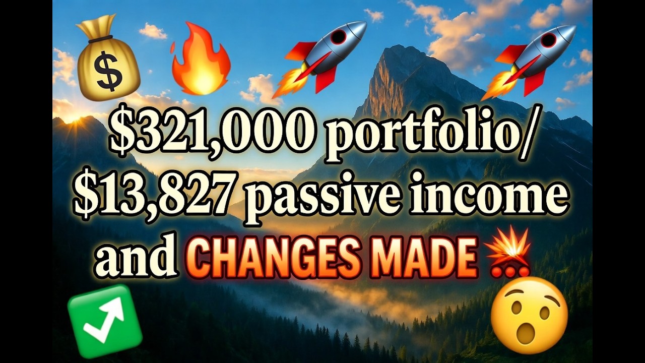 $321,000 portfolio / $13,827 passive income and CHANGES MADE !!! - YouTube