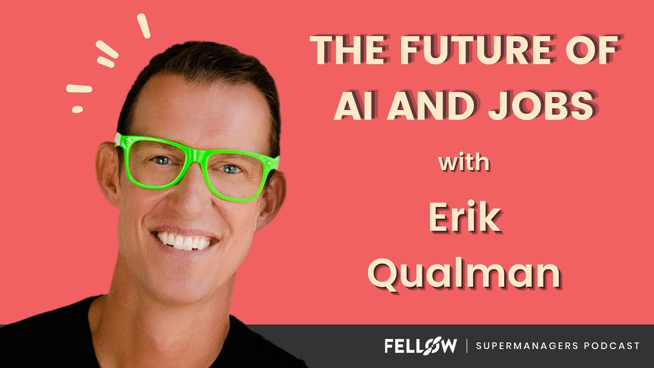The Future of AI and Jobs With Erik Qualman | Supermanagers Podcast ...