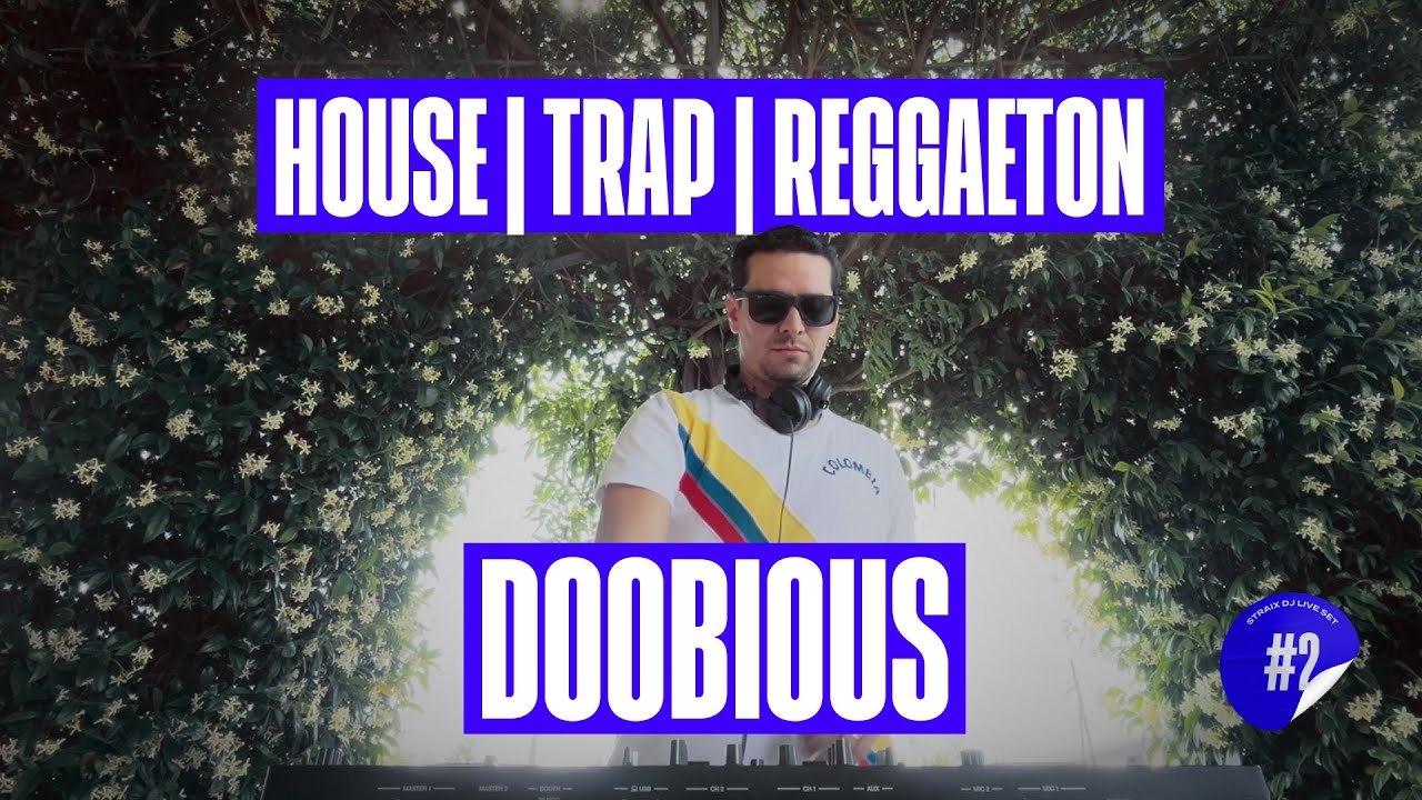 House, Trap, Reggaeton 2024 | Doobious | Straix Live DJ Set #2 - YouTube
