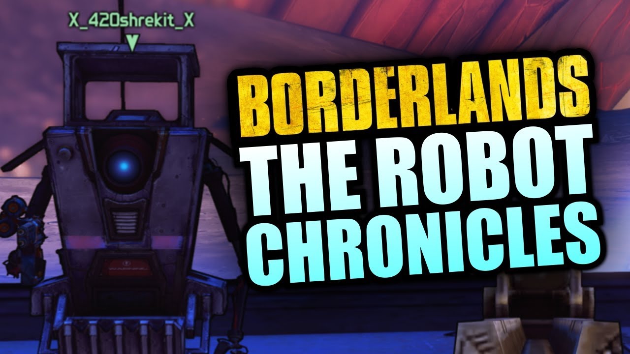 Borderlands: The Robot Chronicles - YouTube