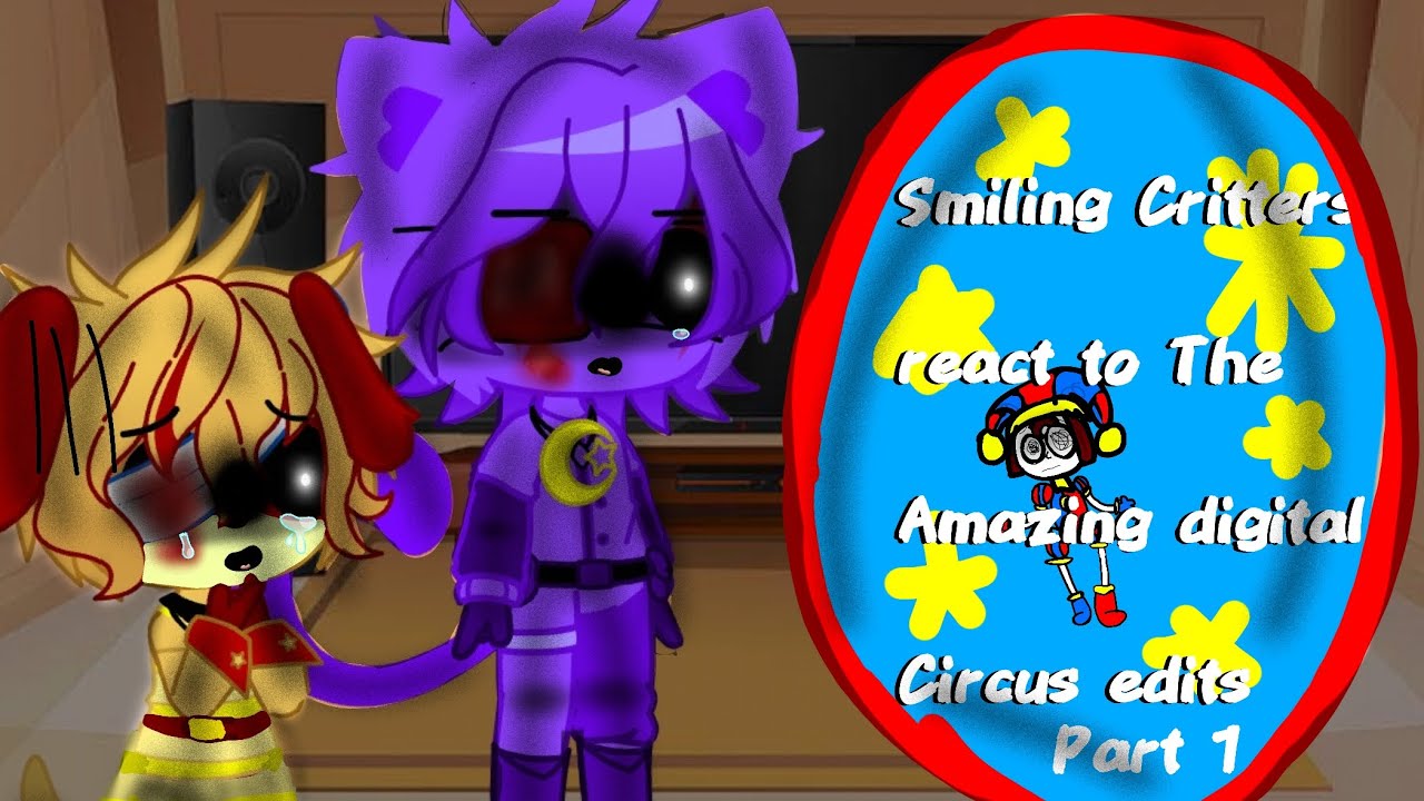 Smiling Critters react to The Amazing digital Circus edits Part 1 @Mob ...
